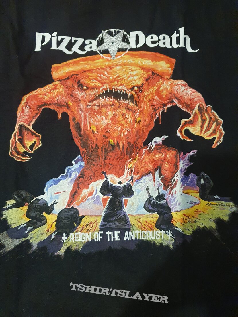 Pizza Death - Reign of the anticrust | TShirtSlayer TShirt and ...