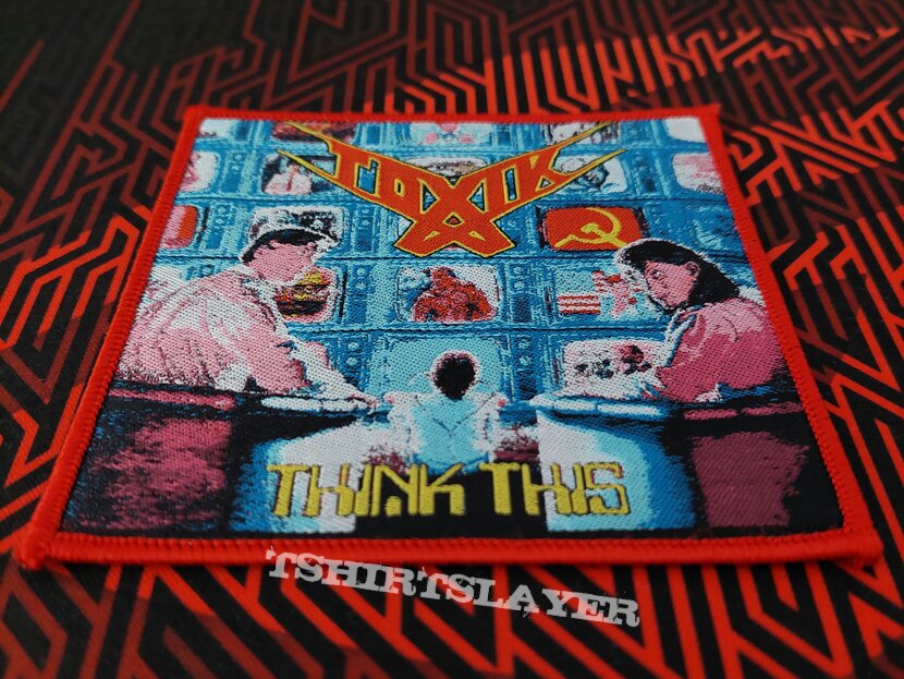 Toxik, Toxik-Think this (woven patch) Patch (Victor Saavedra's ...